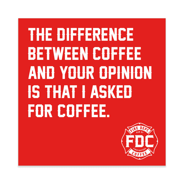 FDC Opinion Meme Sticker - Fire Department Coffee