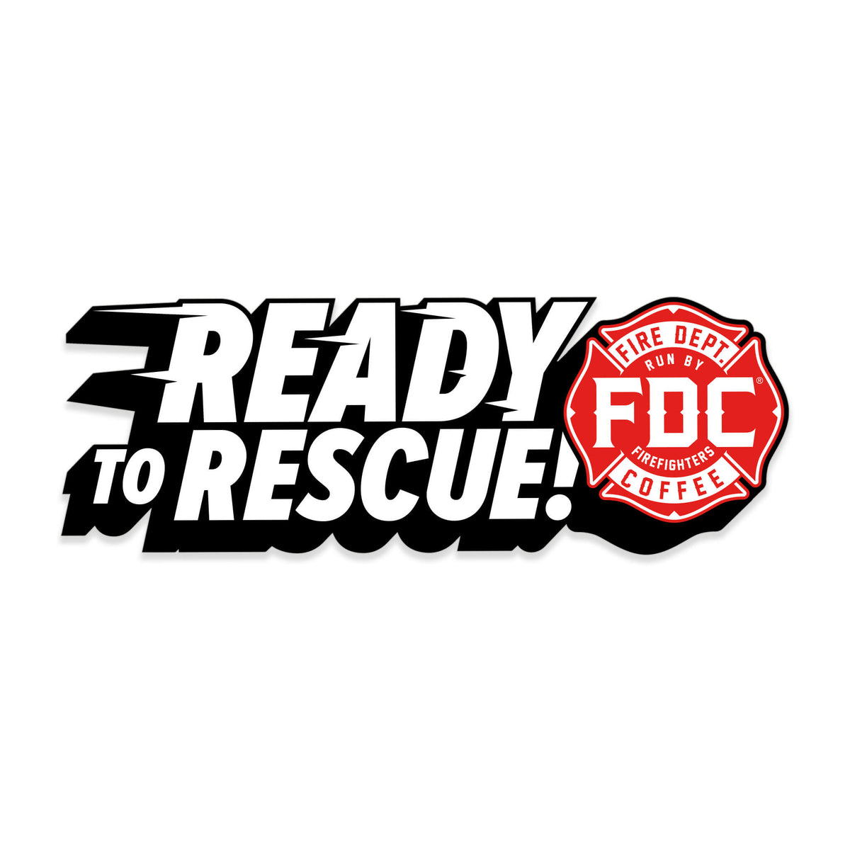 Ready to Rescue Sticker - Fire Department Coffee